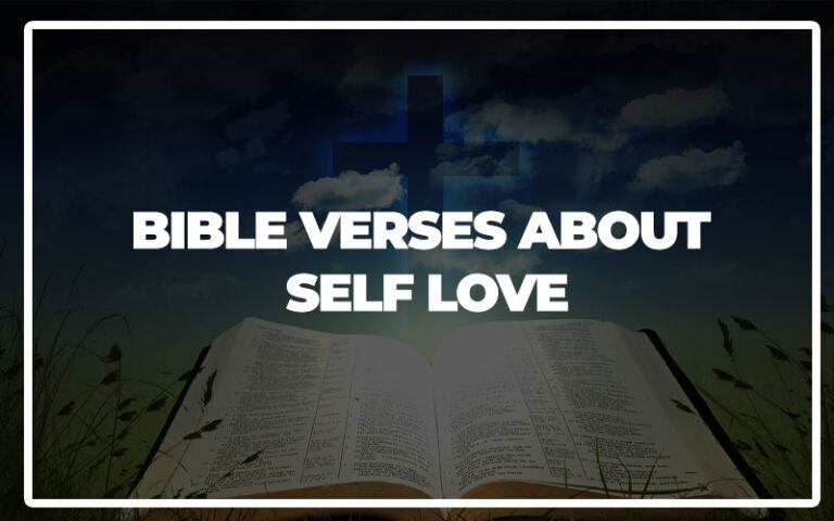 35 Bible Verses About Self Love - Bible Repository