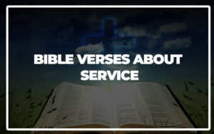 35 Bible Verses About Service - Bible Repository