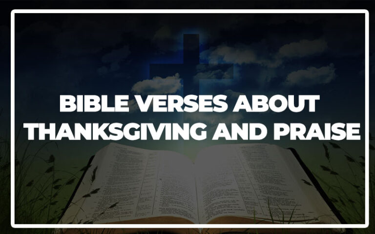 35 Bible Verses About Thanksgiving and Praise - Bible Repository