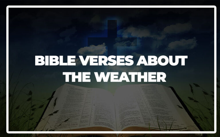 35 Bible Verses About The Weather - Bible Repository