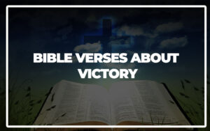 35 Bible Verses About Victory - Bible Repository