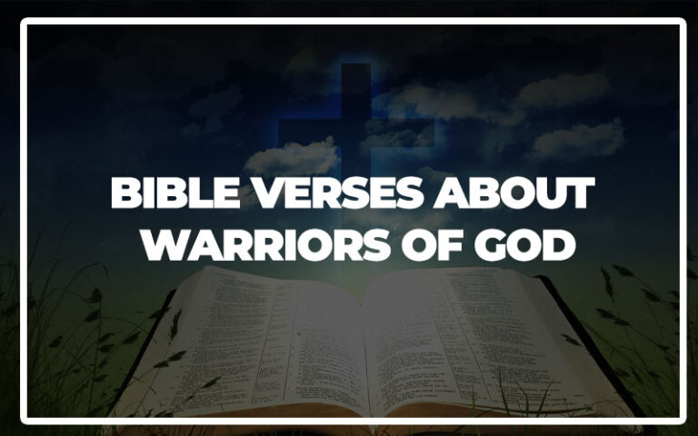 35 Bible Verses About Warriors of God - Bible Repository