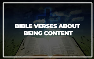 35 Bible Verses About Being Content - Bible Repository
