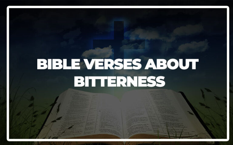 35 Bible Verses About Bitterness - Bible Repository