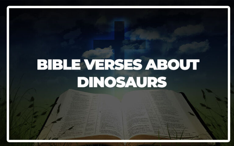 35 Bible Verses About Dinosaurs - Bible Repository