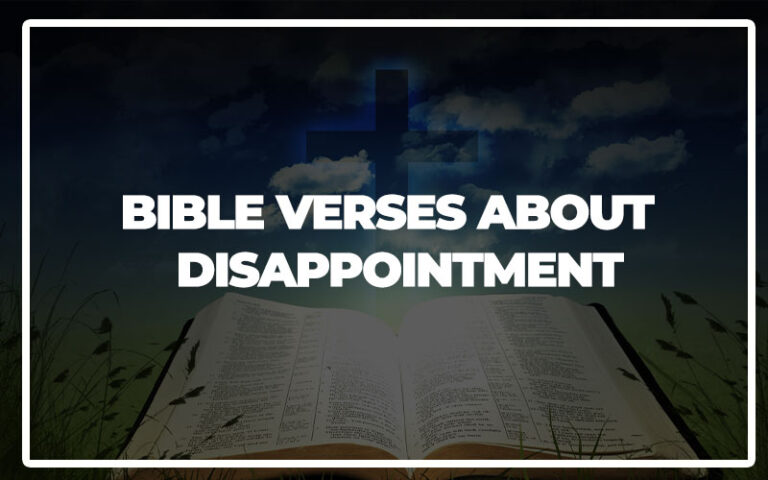 35 Bible Verses About Disappointment - Bible Repository