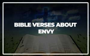 35 Bible Verses About Envy - Bible Repository