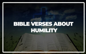 35 Bible Verses About Humility - Bible Repository