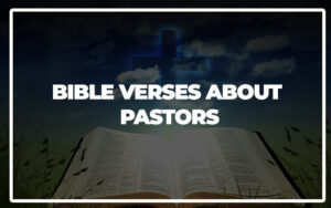35 Bible Verses About Pastors - Bible Repository