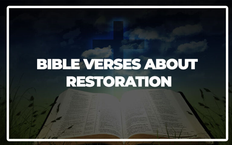 35 Bible Verses About Restoration - Bible Repository