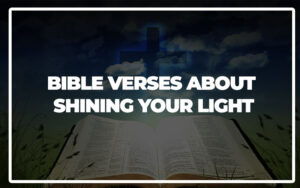 35 Bible Verses About Shining Your Light Bible Repository