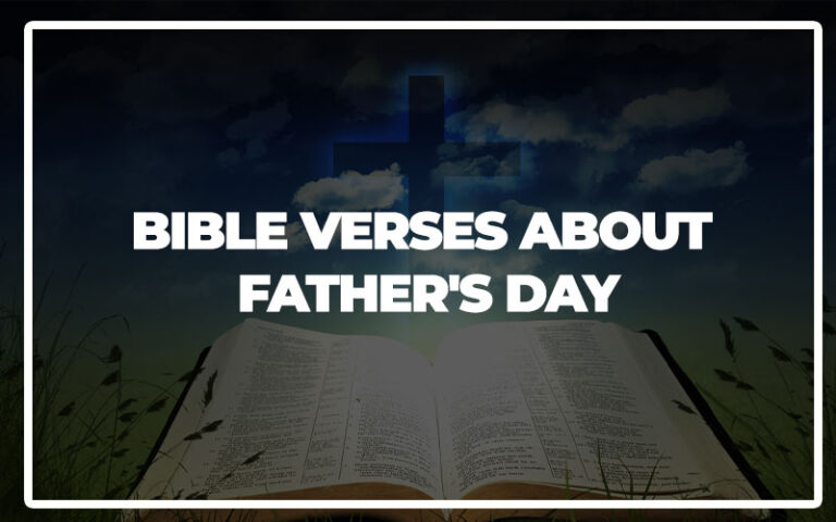 35 Bible Verses About Father's Day - Bible Repository