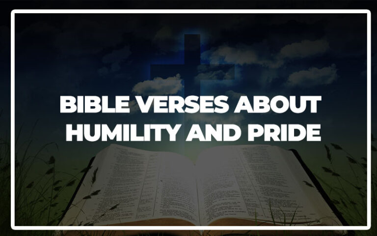 35 Bible Verses About Humility And Pride - Bible Repository