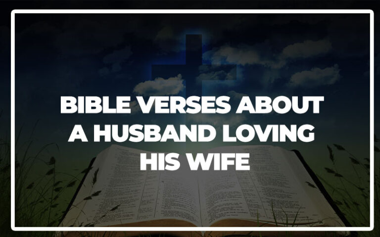 35 Bible Verses About A Husband Loving His Wife - Bible Repository