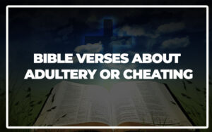 35 Bible Verses About Adultery Or Cheating - Bible Repository