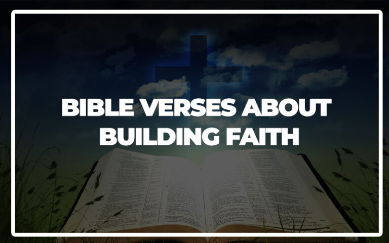 35 Bible Verses About Building Faith - Bible Repository