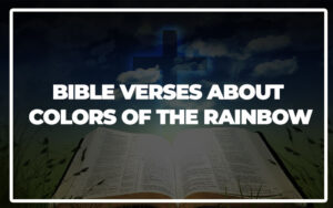 35 Bible Verses About Colors Of The Rainbow - Bible Repository