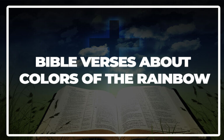 35 Bible Verses About Colors Of The Rainbow - Bible Repository