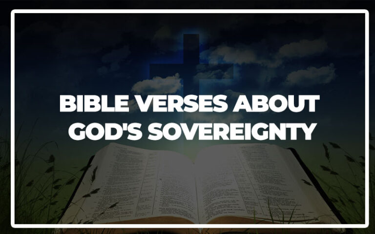 35 Bible Verses About God's Sovereignty - Bible Repository