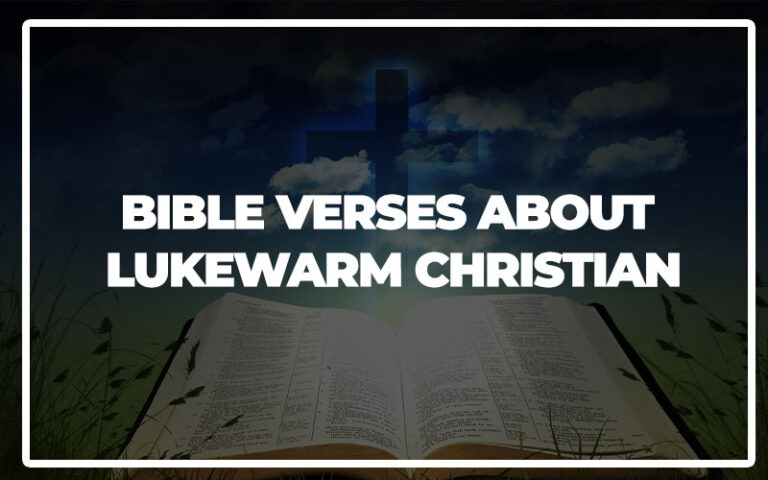 35 Bible Verses About Lukewarm Christian - Bible Repository
