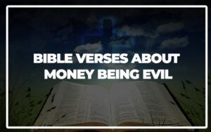 35 Bible Verses About Money Being Evil - Bible Repository