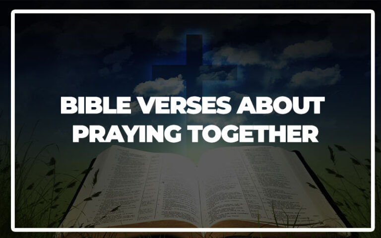 35 Bible Verses About Praying Together - Bible Repository