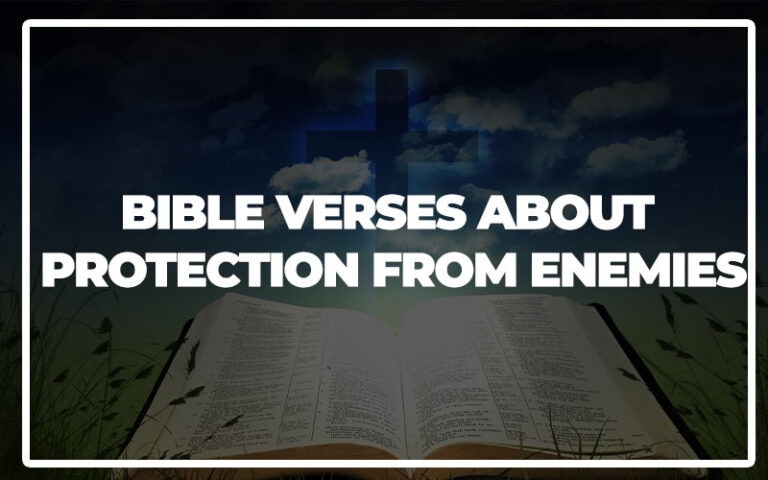 35 Bible Verses About Protection From Enemies - Bible Repository