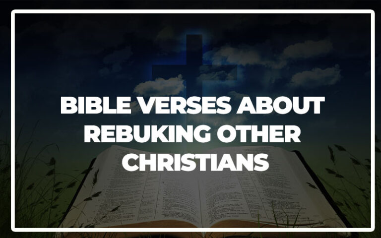 35 Bible Verses About Rebuking Other Christians - Bible Repository