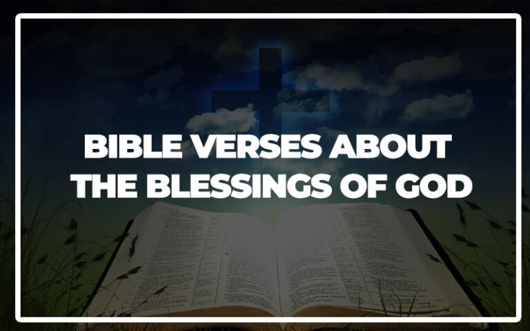 35 Bible Verses About The Blessings Of God - Bible Repository