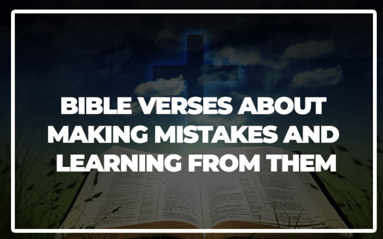 35 Bible Verses About Making Mistakes And Learning From Them - Bible ...
