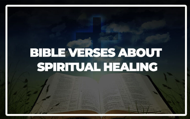35 Bible Verses About Spiritual Healing - Bible Repository