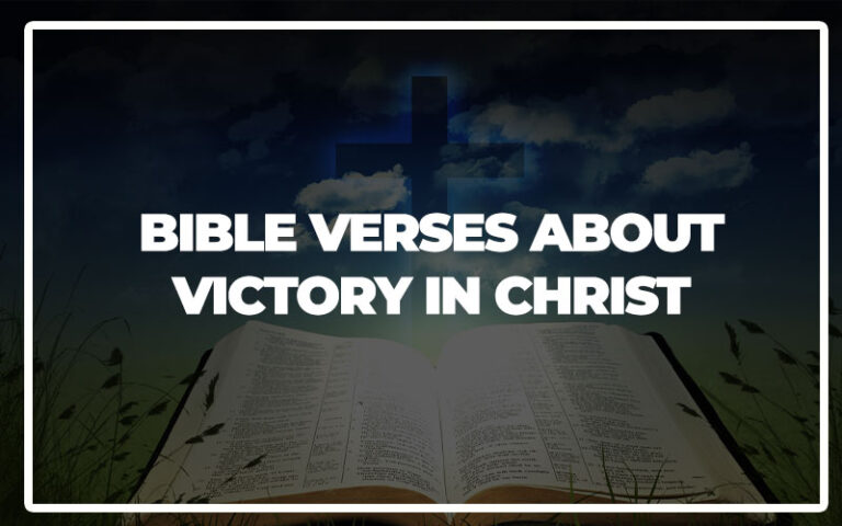35 Bible Verses About Victory In Christ - Bible Repository